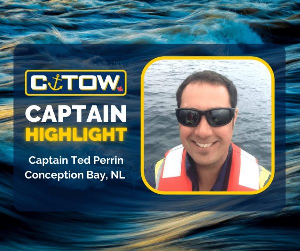 C-Tow Captain Highlight: Ted Perrin - C-Tow Marine Assistance Ltd.