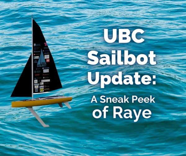 UBC Sailbot Update: A Sneak Peek of Raye - C-Tow Marine Assistance Ltd.